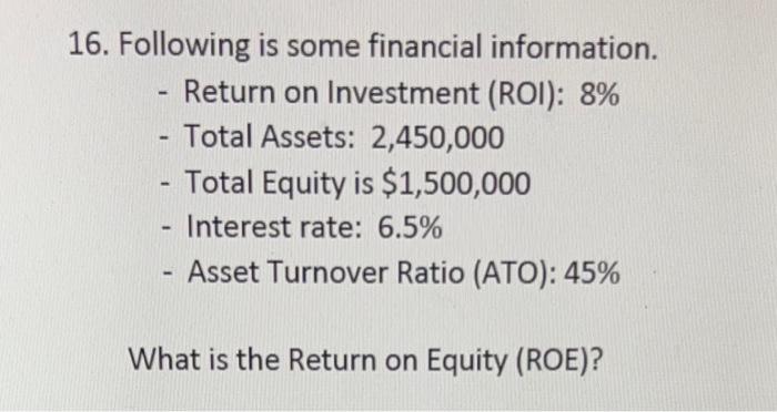 Solved 16. Following is some financial information. - Return | Chegg.com Solved 16. Following is some financial information. - Return | Chegg.com