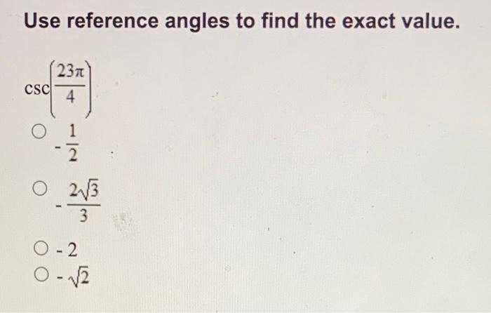 Solved Use reference angles to find the exact value. | Chegg.com