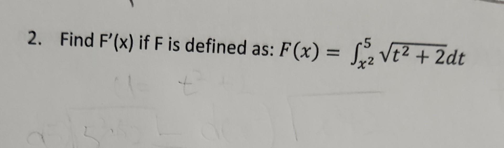 Solved F(x)=∫x25t2+2dt | Chegg.com