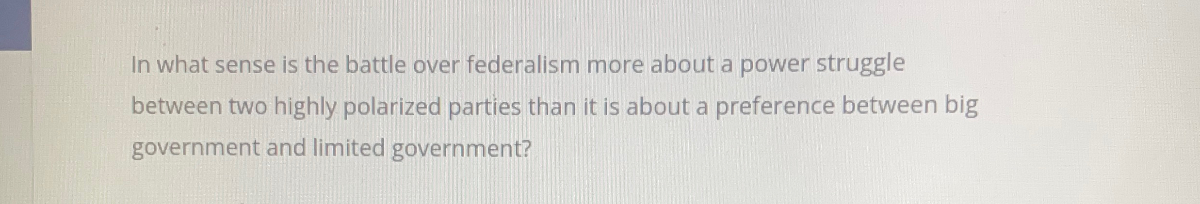 Solved In what sense is the battle over federalism more | Chegg.com