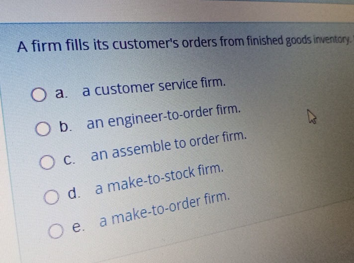 Solved A firm fills its customer's orders from finished | Chegg.com