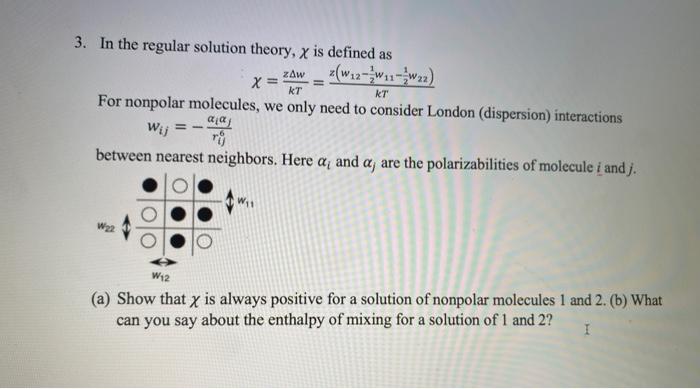 3. In the regular solution theory, x is defined as | Chegg.com