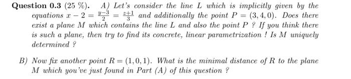 Solved Question \0.3(25. A) Let's consider the line \\( L | Chegg.com