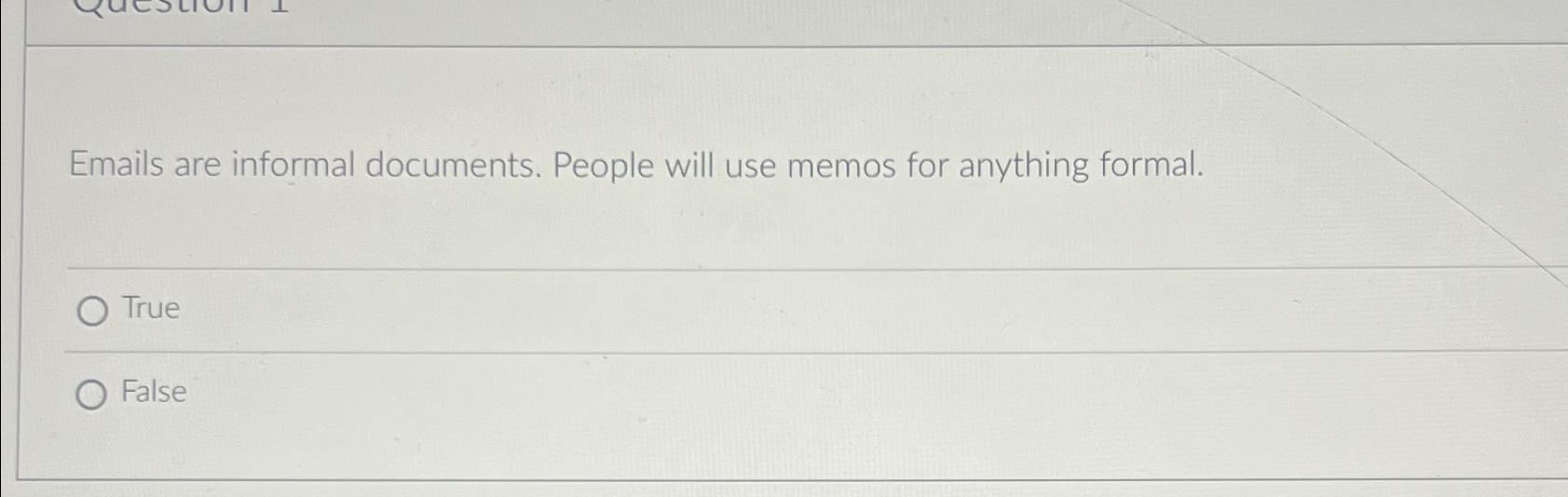 Solved Emails are informal documents. People will use memos | Chegg.com
