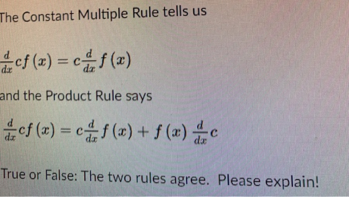 Solved The Constant Multiple Rule tells us dcf (x) = cf(x) | Chegg.com