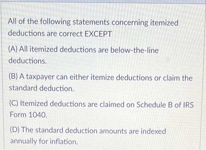 Solved All of the following statements concerning itemized | Chegg.com