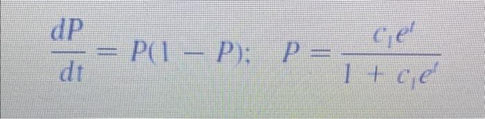 Solved dtdP=P(1−P);P=1+c1e′c1et | Chegg.com