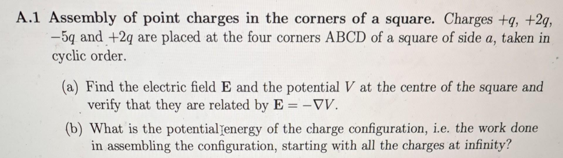 Solved A.1 Assembly of point charges in the corners of a | Chegg.com