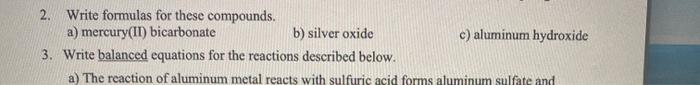 Solved 2. Write formulas for these compounds. a) mercury(II) | Chegg.com