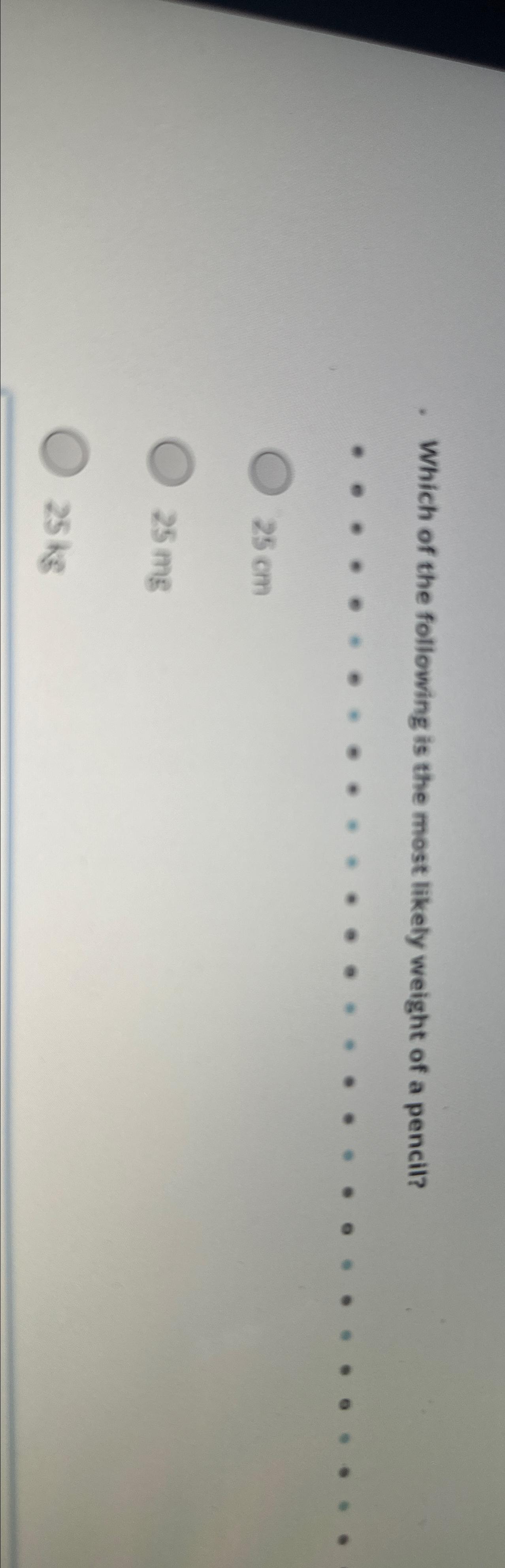 Solved -Which of the following is the most likely weight of | Chegg.com