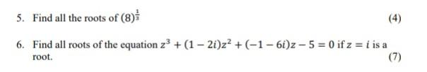 Solved 5. Find all the roots of (8)31 6. Find all roots of | Chegg.com