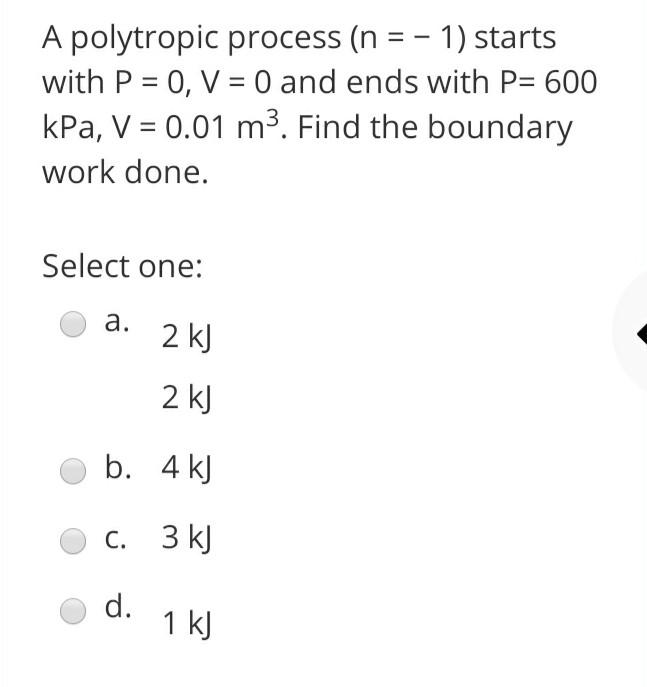 Solved A polytropic process (n = – 1) starts with P = 0, V = | Chegg.com