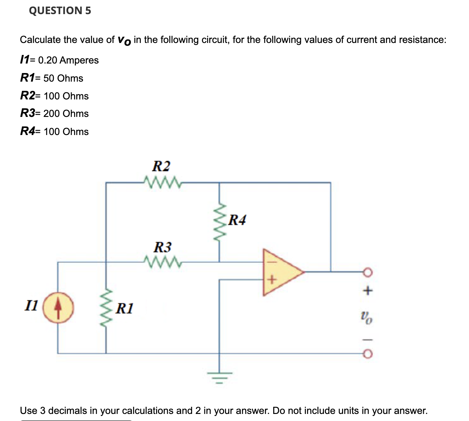 Solved QUESTION 5Calculate the value of VO ﻿in the following | Chegg.com