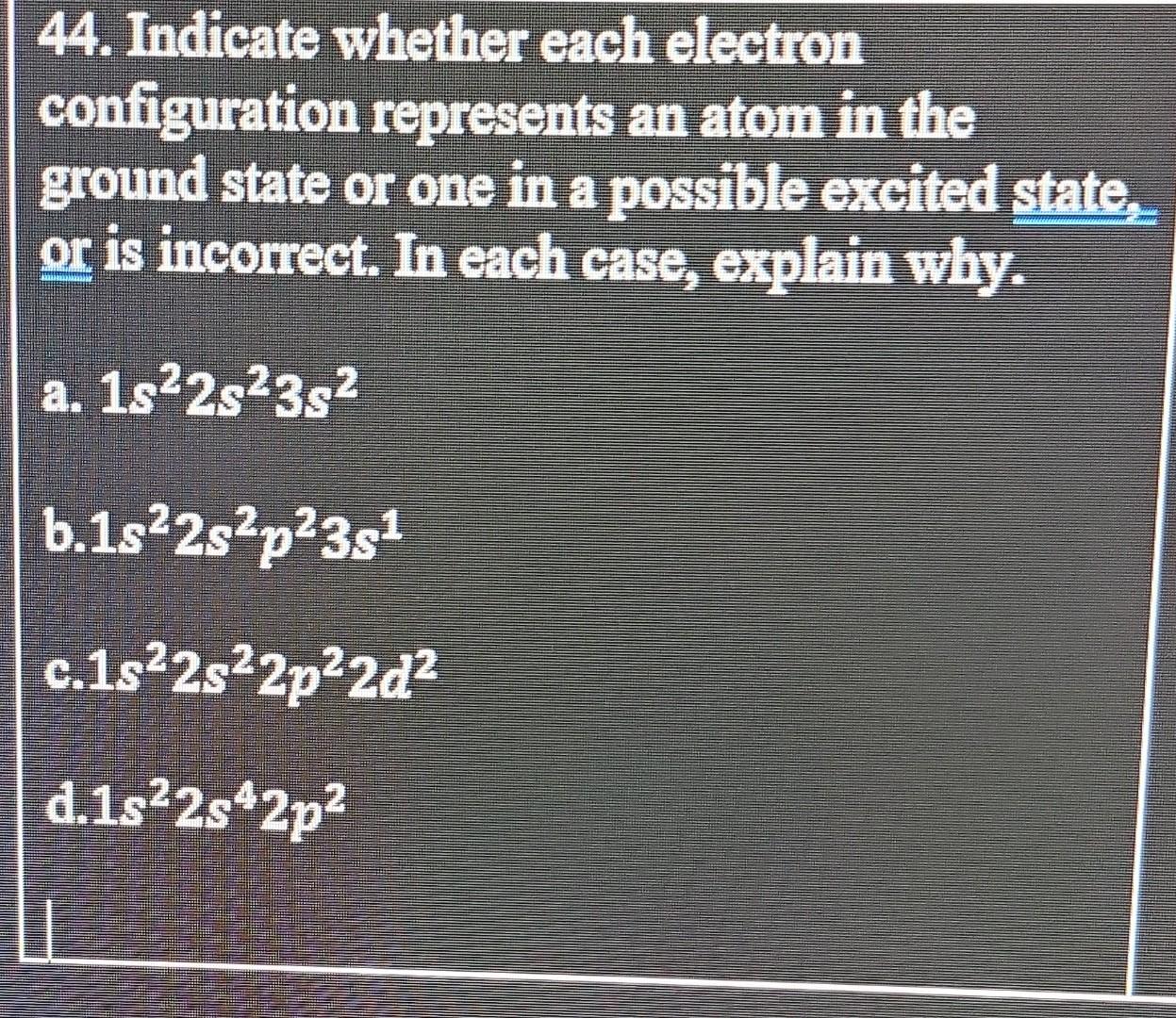 [solved] 44 Indicate Whether Each Electron Configurat