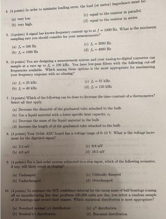 Solved 4. (4 points) In order to minimize loading error, the | Chegg.com