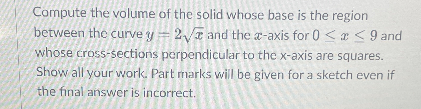 Solved Compute the volume of the solid whose base is the | Chegg.com