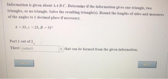 Solved Information is given about AABC. Determine if the | Chegg.com