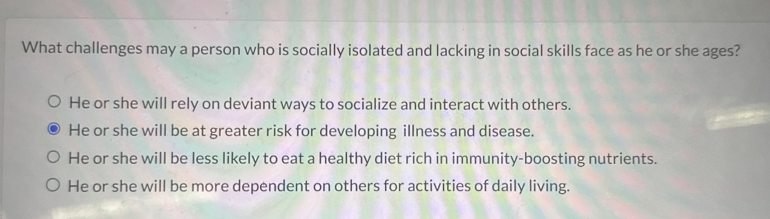 Solved What challenges may a person who is socially isolated | Chegg.com