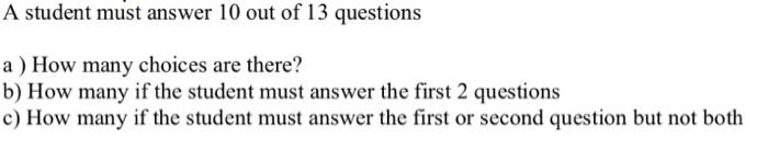 Solved A student must answer 10 out of 13 questions a ) How | Chegg.com