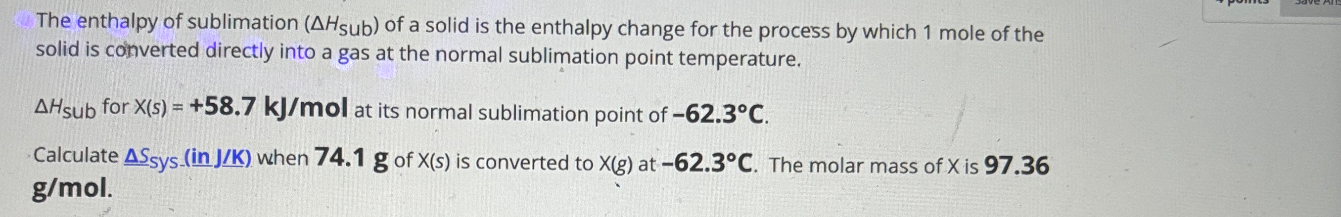 The enthalpy of sublimation ( ΔHsub ) ﻿of a solid is | Chegg.com