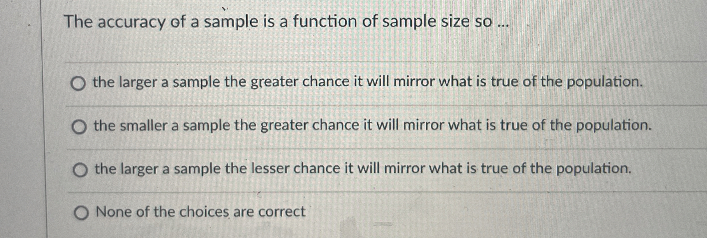 Solved The accuracy of a sample is a function of sample size | Chegg.com