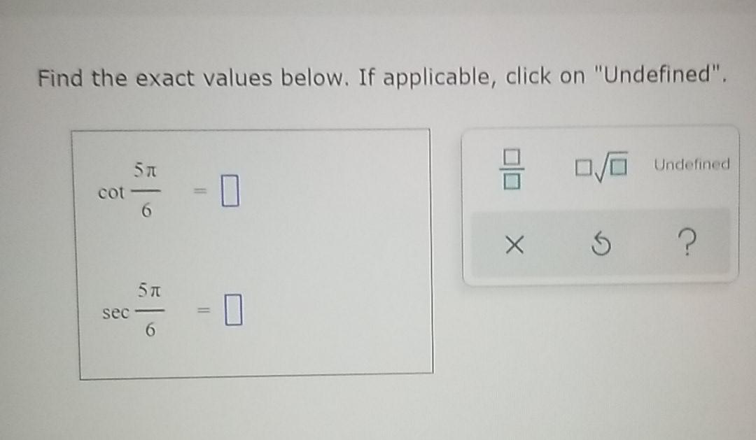 Solved Find the exact values below. If applicable, click on | Chegg.com