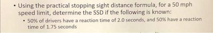 Solved - Using the practical stopping sight distance | Chegg.com
