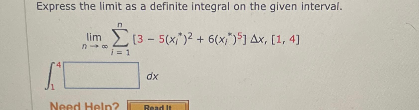 Solved Express the limit as a definite integral on the given | Chegg.com
