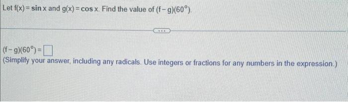 Solved Let f(x)=sinx and g(x)=cosx. Find the value of | Chegg.com