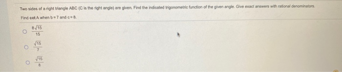 Solved Two sides of a right triangle ABC (C is the right | Chegg.com