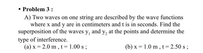 - Problem 3 : A) Two waves on one string are | Chegg.com