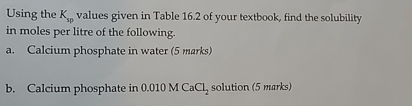 Solved Using the Ksp ﻿values given in Table 16.2 ﻿of your | Chegg.com