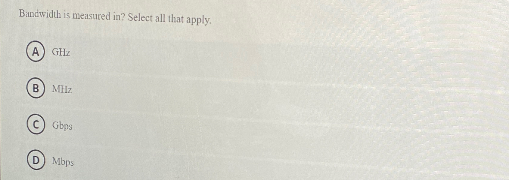 Solved Bandwidth is measured in? ﻿Select all that | Chegg.com