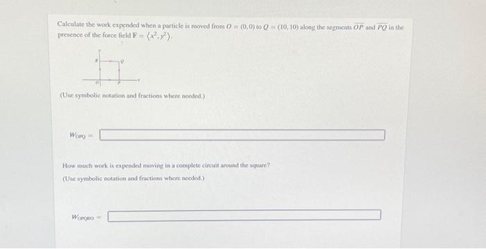Solved Calculate the work expended when a particle is moved | Chegg.com