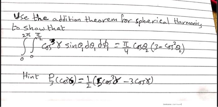 Use the addition theorem for spherical Harmonics to | Chegg.com