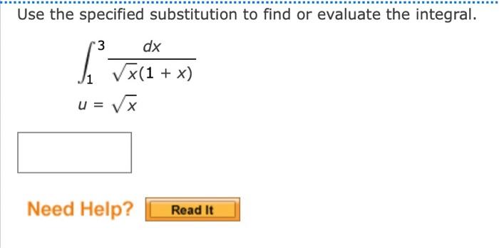 Solved Use the specified substitution to find or evaluate | Chegg.com