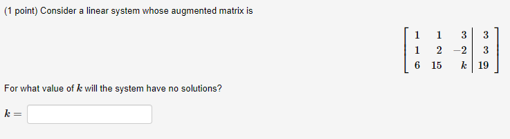 Solved (1 ﻿point) ﻿Consider a linear system whose augmented | Chegg.com