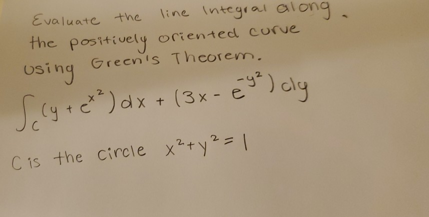 Solved Evaluate the line Integral along. the positively | Chegg.com
