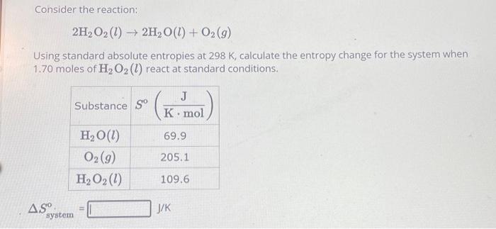 Solved Consider the reaction: 2H2O2(l)→2H2O(l)+O2(g) Using | Chegg.com