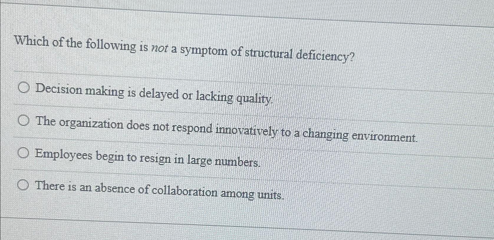 Solved Which of the following is not a symptom of structural | Chegg.com