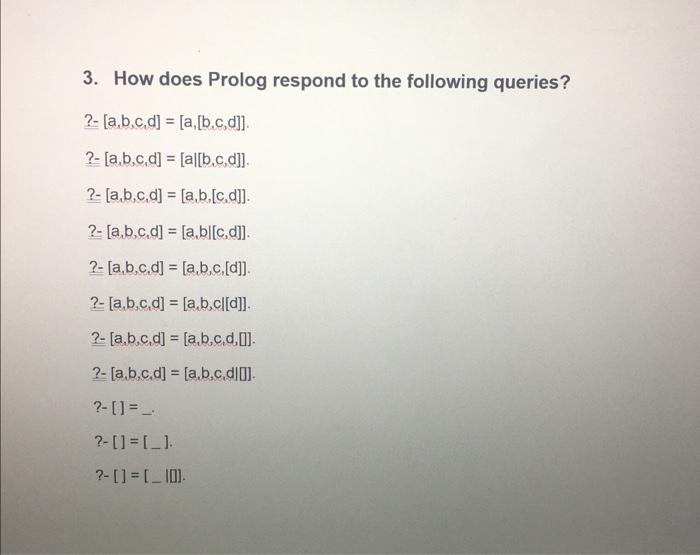 Solved 3. How does Prolog respond to the following queries? | Chegg.com
