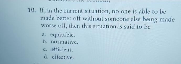 Solved If, ﻿in the current situation, no one is able to be | Chegg.com