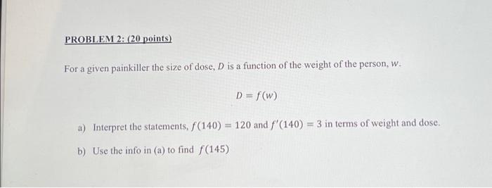 Solved PROBLEM 2: (20 points) For a given painkiller the | Chegg.com