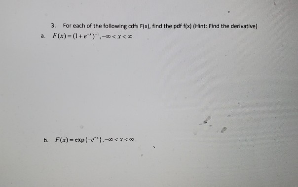 Solved 3. For each of the following cdfs F(x), find the pdf | Chegg.com