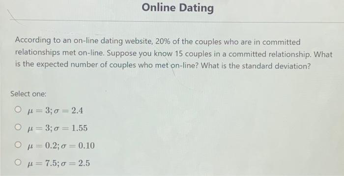 Solved According to an on-line dating website, 20% of the | Chegg.com