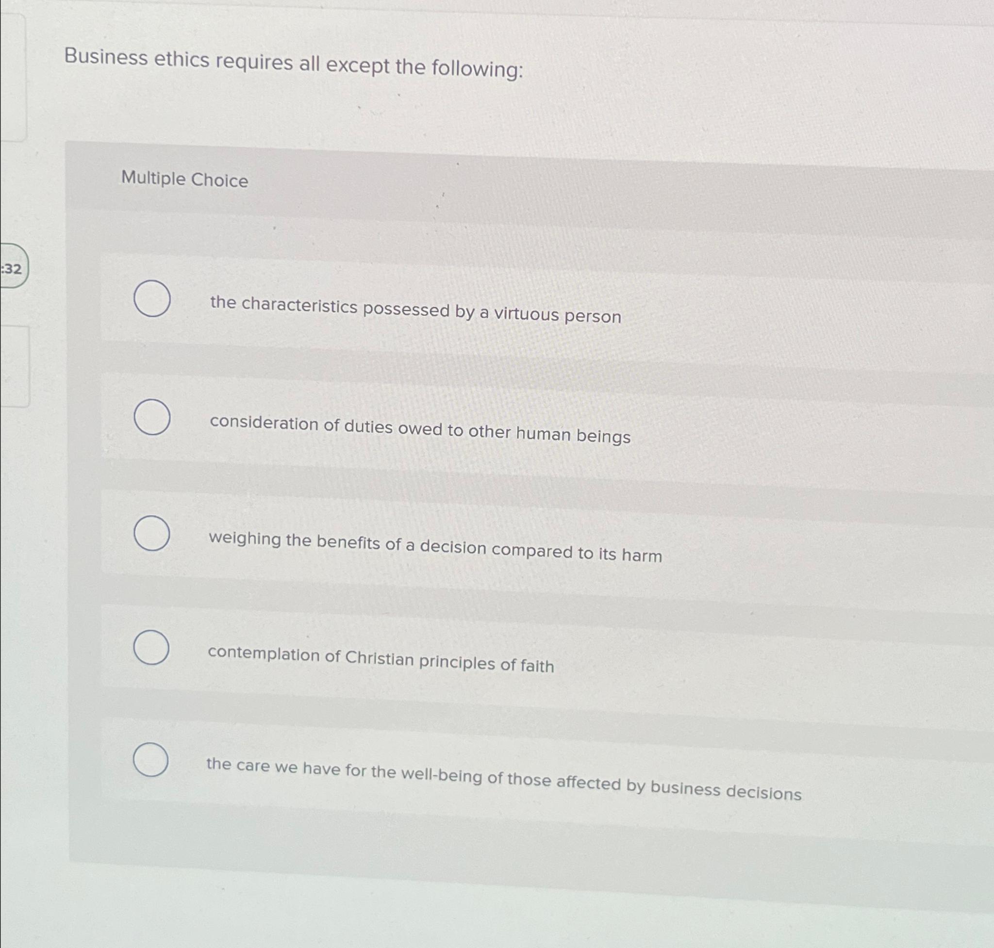 Solved Business ethics requires all except the | Chegg.com