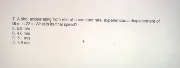Solved 7. A bird, accelerating from rest at a constant rate, | Chegg.com