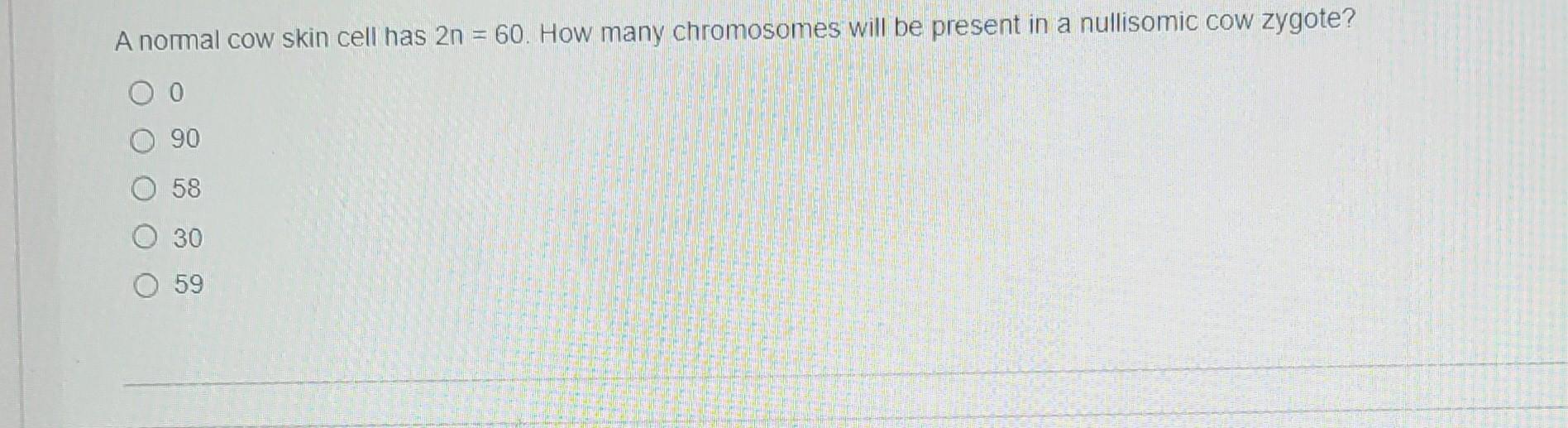 A normal cow skin cell has 2n=60. How many | Chegg.com