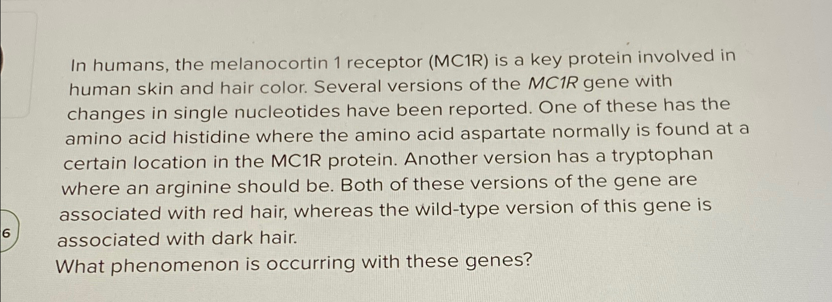 Solved In humans, the melanocortin 1 ﻿receptor (MC1R) ﻿is a | Chegg.com