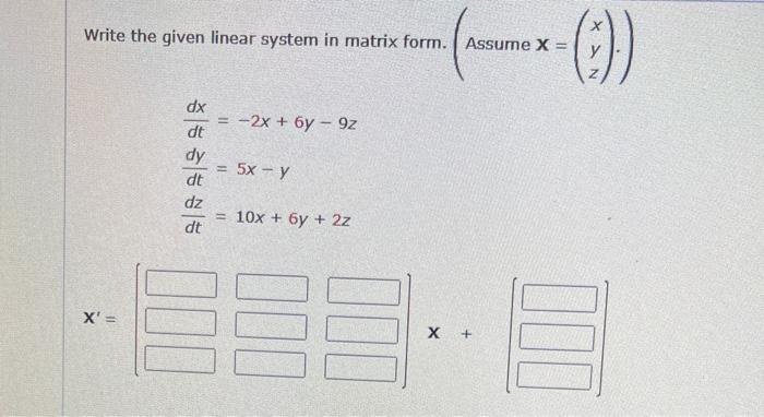 Solved Write the given linear system in matrix form. ( | Chegg.com